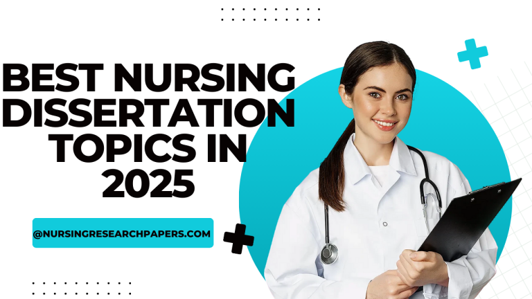 Best Nursing Dissertation Topics In 2025