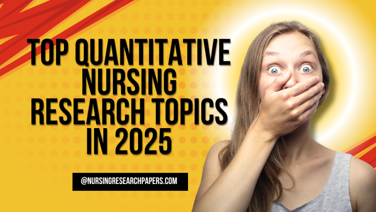 Top Quantitative Nursing Research Topics in 2025